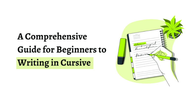 A Comprehensive Guide for Beginners to Writing in Cursive